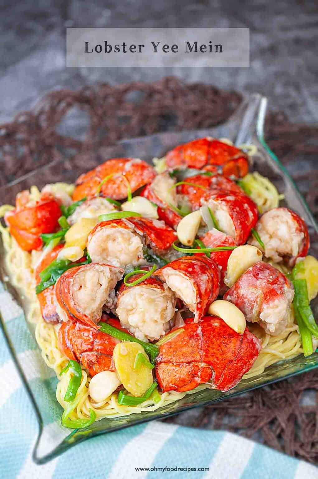 Lobster Yee Mein - Oh My Food Recipes