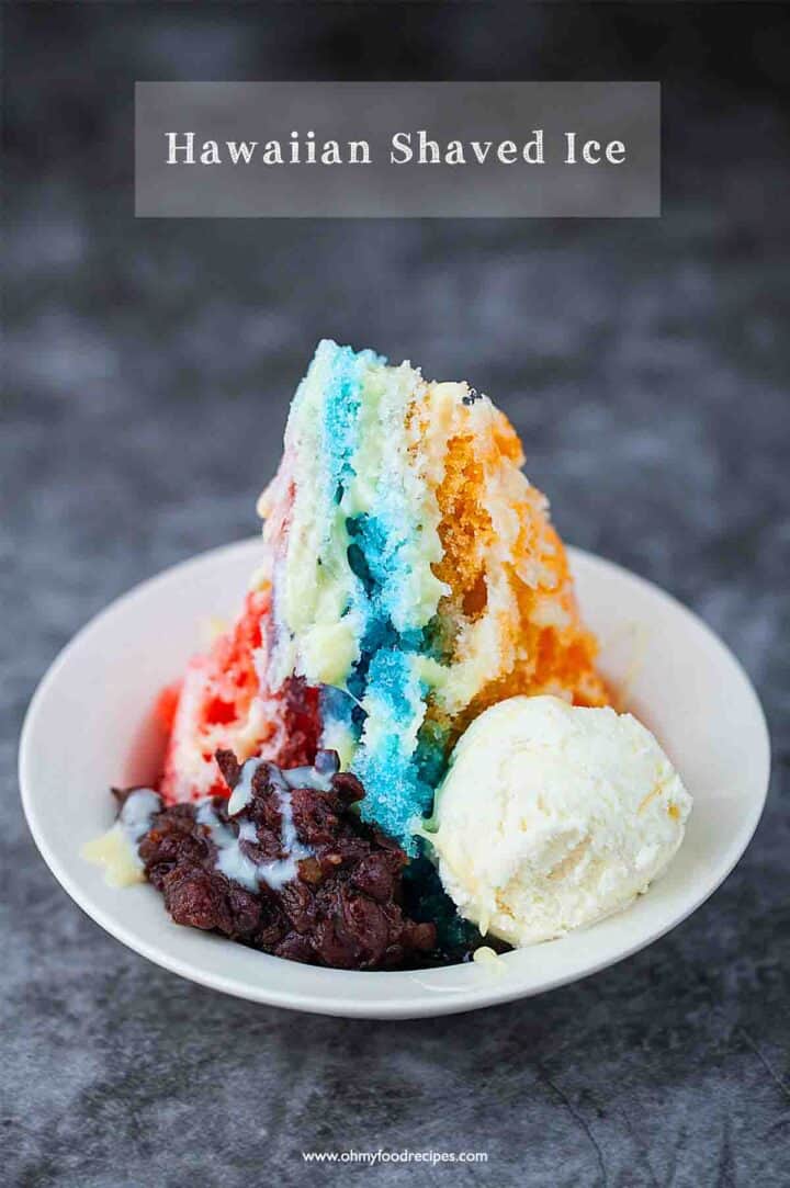 Hawaiian Shave Ice - Oh My Food Recipes